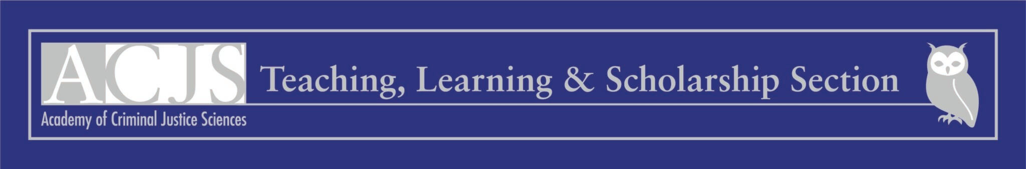 Teaching, Learning and Scholarship - Academy of Criminal Justice Sciences